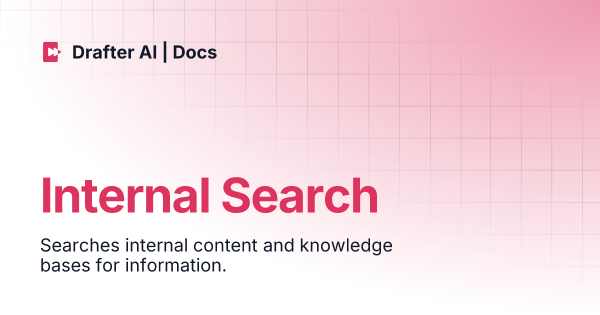 Internal Search | Drafter AI | Docs