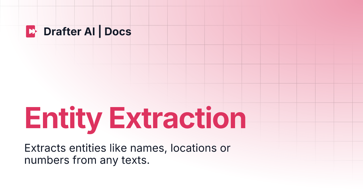 Entity Extraction | Drafter AI | Docs
